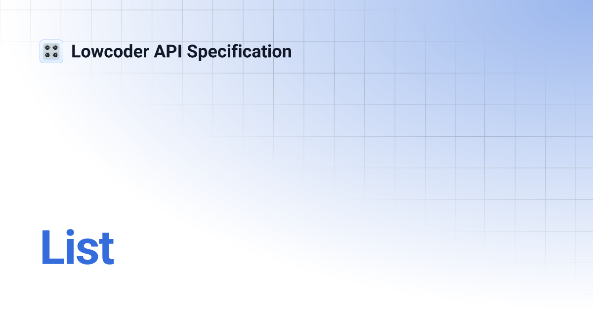 List | Lowcoder API Specification