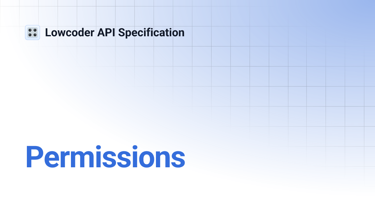 Permissions | Lowcoder API Specification