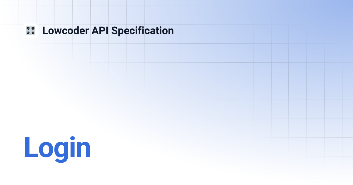 Login | Lowcoder API Specification Login | Lowcoder API Specification