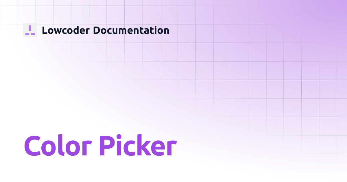 Color Picker | Lowcoder Documentation
