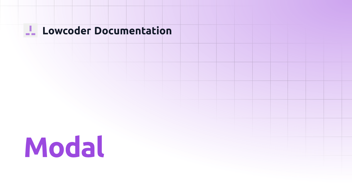 Modal | Lowcoder Documentation