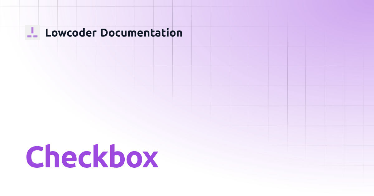 Checkbox | Lowcoder Documentation