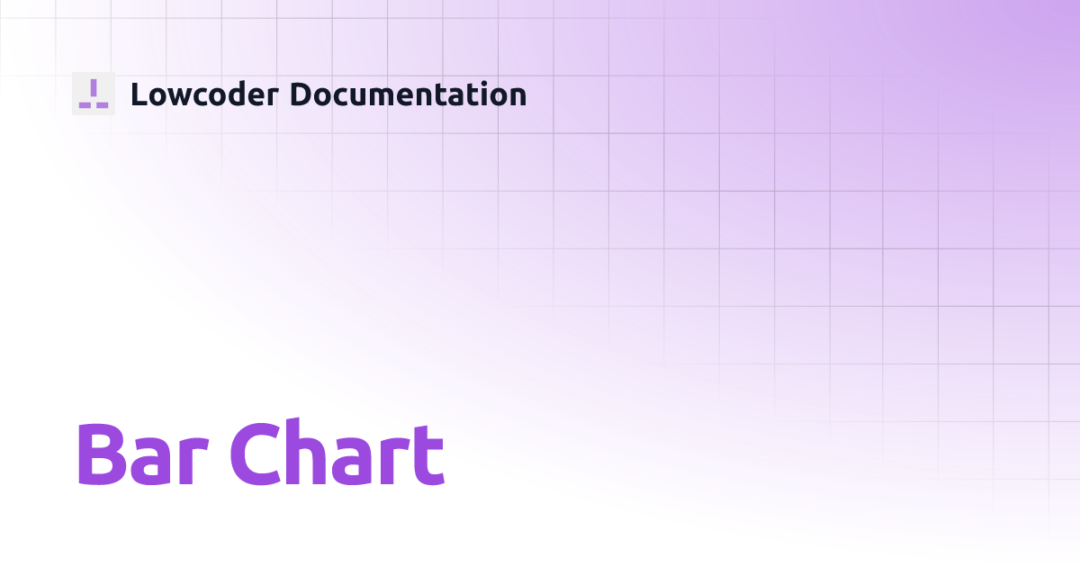 Bar Chart | Lowcoder Documentation
