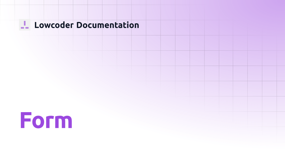 Form | Lowcoder Documentation